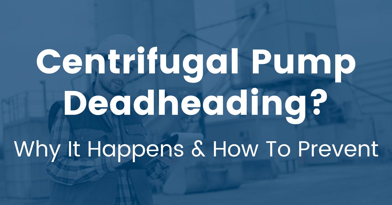 How to Protect Centrifugal Pumps From Deadheading - Hayes Pump